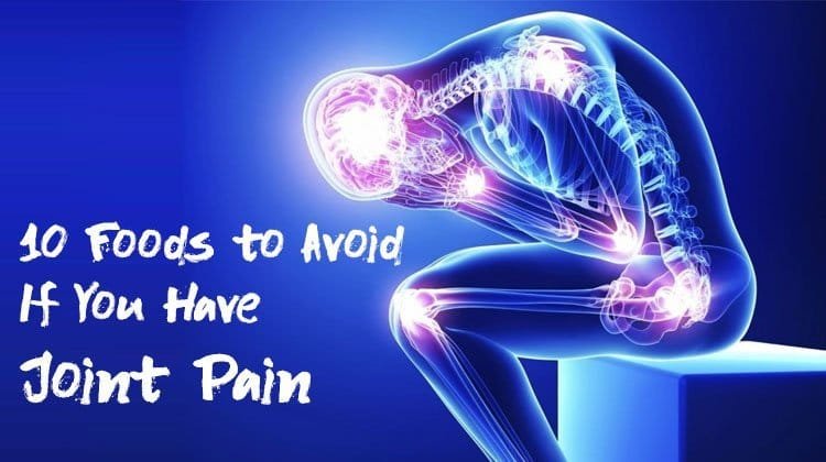 10 Foods to Avoid If You Have Joint Pain - The Health Science Journal